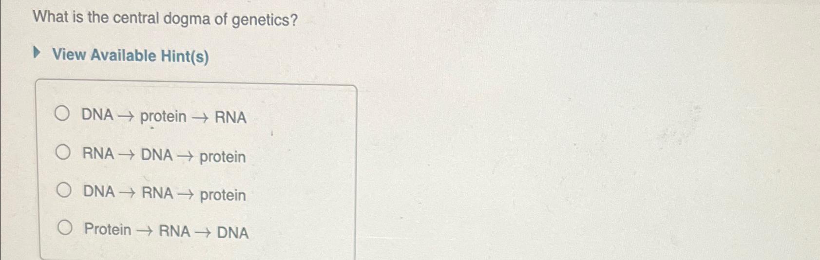 Solved What is the central dogma of genetics?View Available | Chegg.com