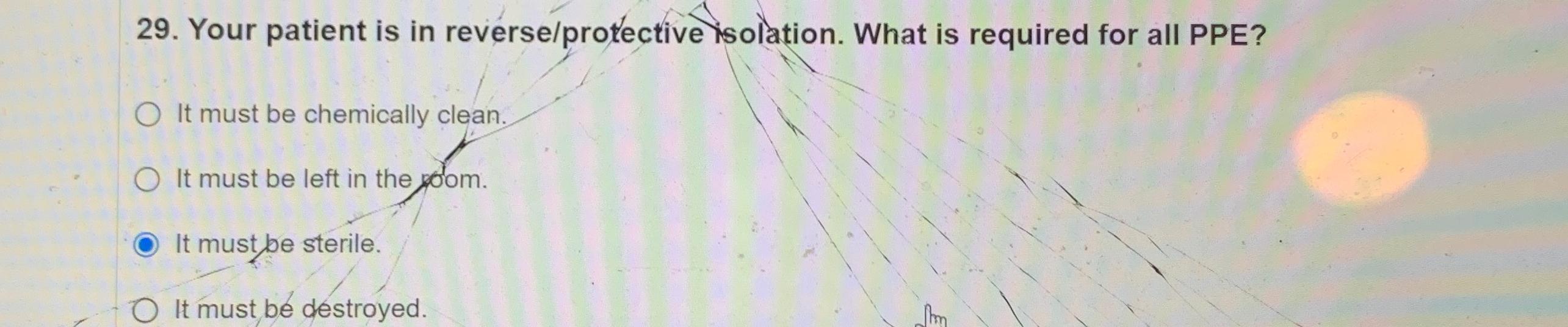 Solved Your patient is in reverse/protective isolation. What | Chegg.com
