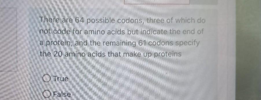 Solved There are 64 ﻿possible codons, three of which do not | Chegg.com