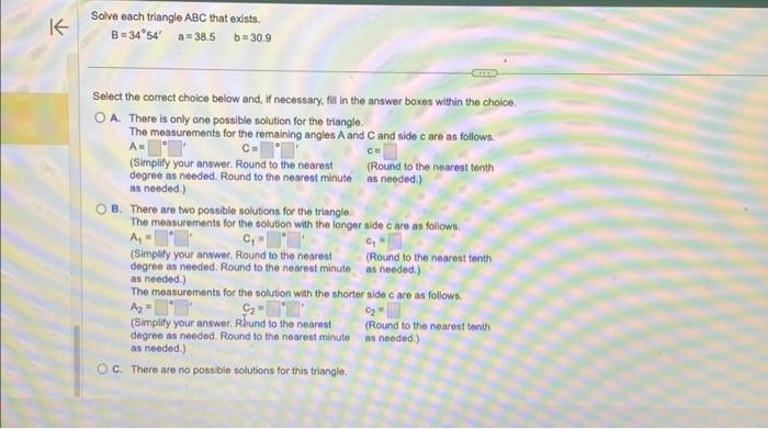 Solved Solve Each Triangle Abc That Exists B 34∘54′a 38 5
