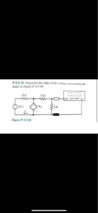 Solved P 3.3-10 Deternine the value of the woltuge measared | Chegg.com Solved P 3.3-10 Deternine the value of the woltuge measared | Chegg.com