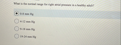Solved What is the normal range for right atrial pressure in | Chegg.com