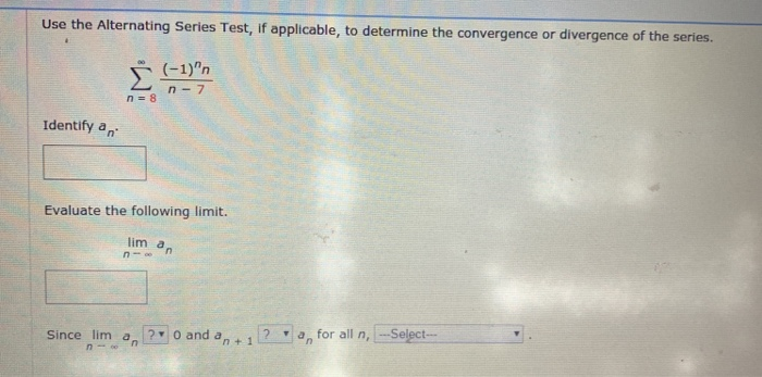Solved Use the Alternating Series Test, if applicable, to | Chegg.com