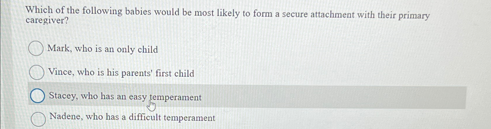 Solved Which of the following babies would be most likely to | Chegg.com