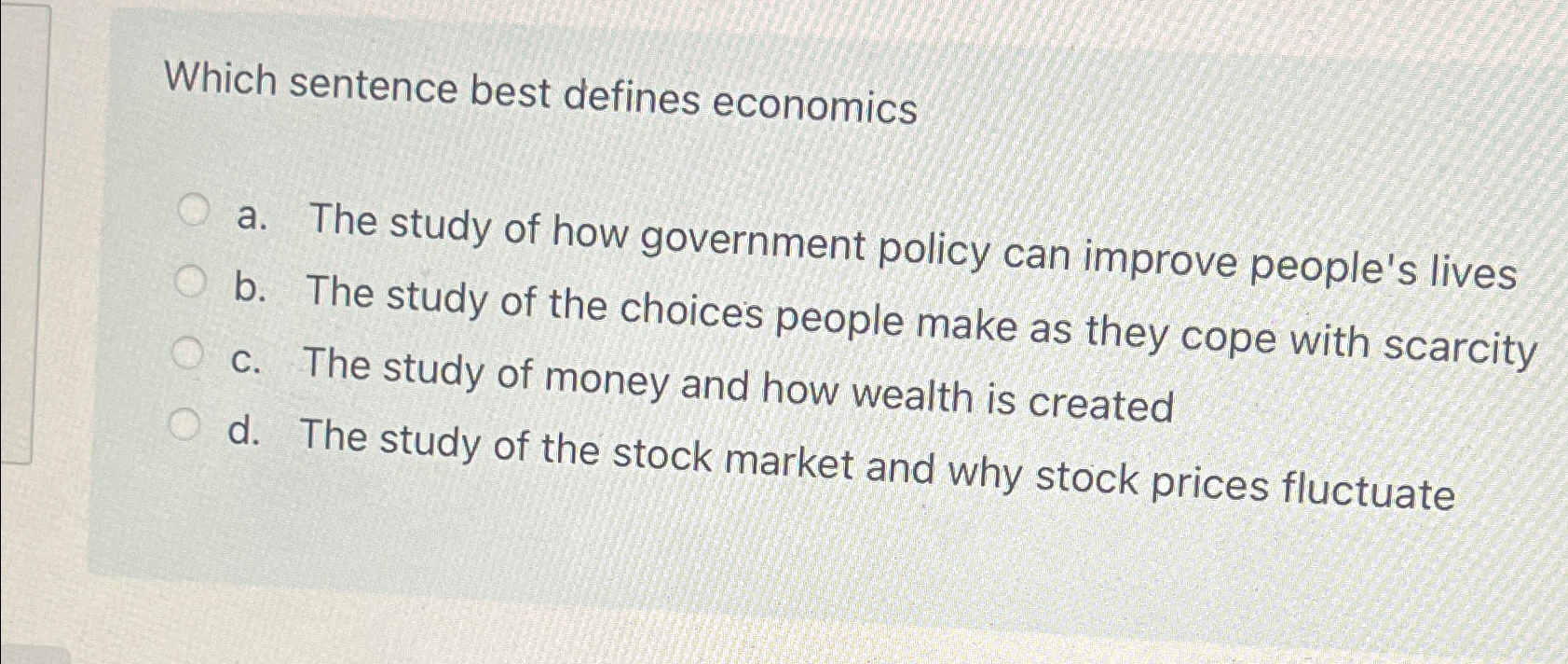 Solved Which sentence best defines economicsa. ﻿The study of | Chegg.com
