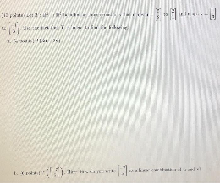 Solved N (10 points) Let T : R2 R2 be a linear | Chegg.com
