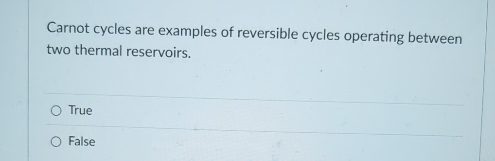 Solved Carnot cycles are examples of reversible cycles | Chegg.com