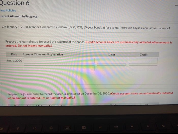 Solved Question 6 "iew Policies Current Attempt in Progress | Chegg.com