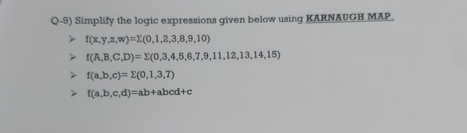 Solved Q-9) ﻿Simplify the logic expressions given below | Chegg.com