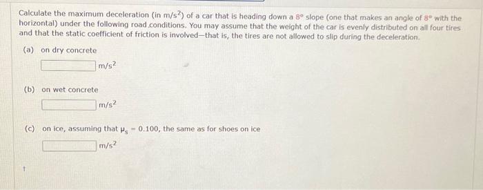 Solved Calculate The Maximum Deceleration In M S2 Of A