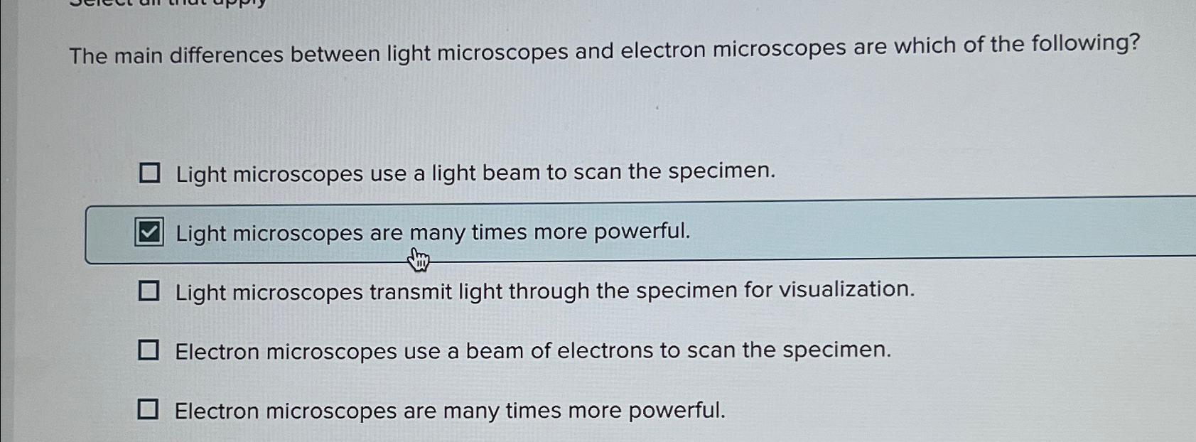 Solved The main differences between light microscopes and | Chegg.com