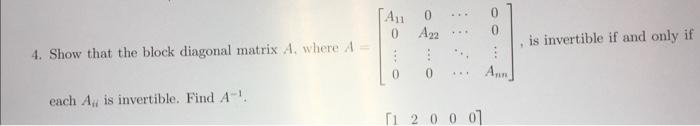 Solved 4. Show that the block diagonal matrix A, where | Chegg.com