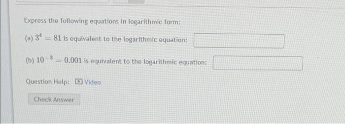 Solved Convert the exponential equations into logarithmic | Chegg.com