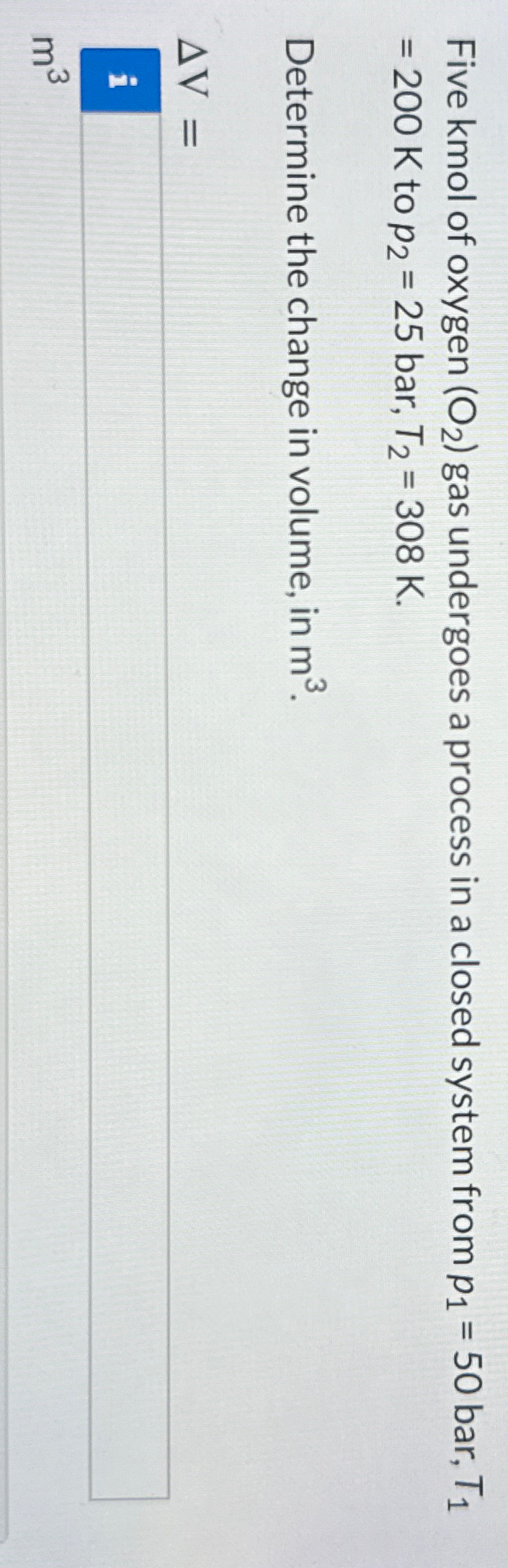 Solved Five kmol of oxygen (O2) ﻿gas undergoes a process in | Chegg.com