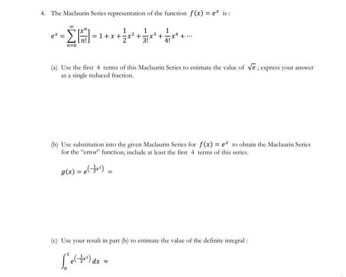 Solved 4. The Maclaurin Series representation of the | Chegg.com