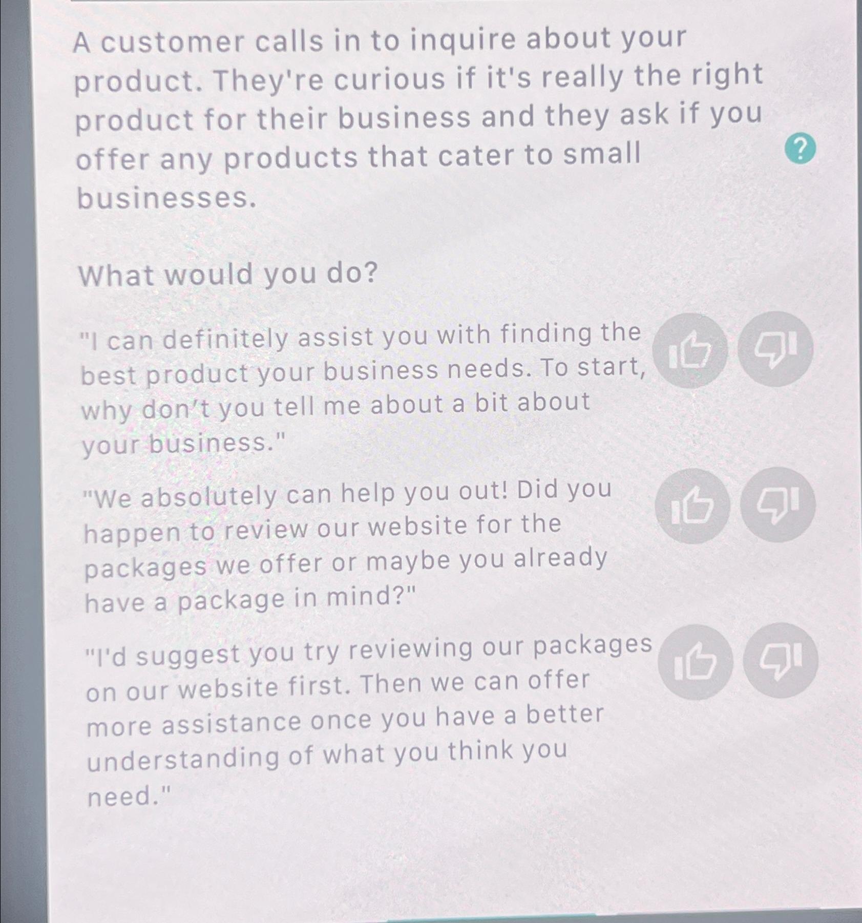 Solved A customer calls in to inquire about your product. | Chegg.com