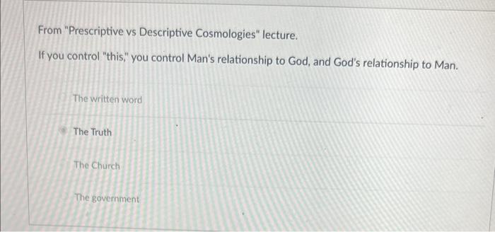 From "Prescriptive vs Descriptive Cosmologies" | Chegg.com