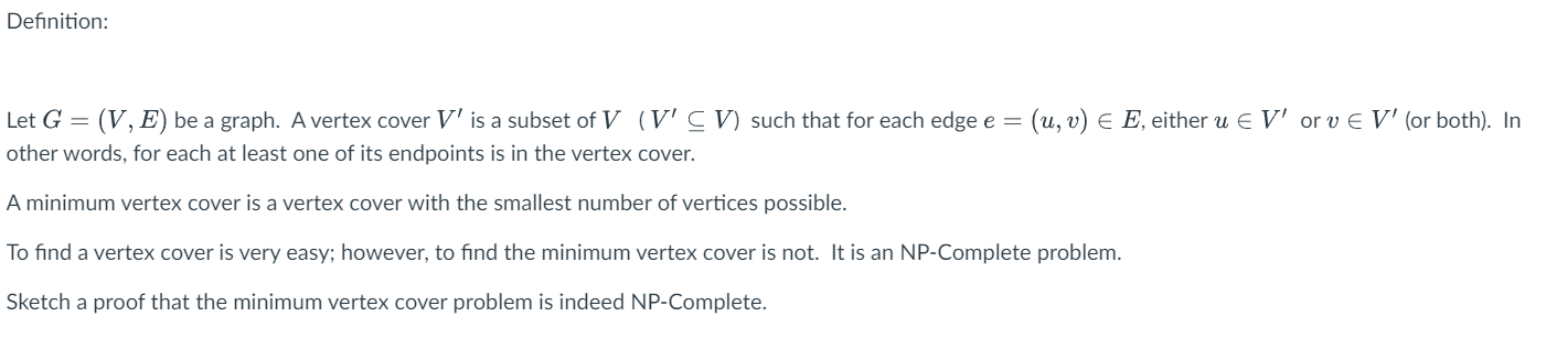 Solved Definition:Let G=(V,E) ﻿be a graph. A vertex cover V' | Chegg.com