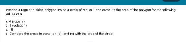 Solved Inscribe a regular n-sided polygon inside a circle of | Chegg.com