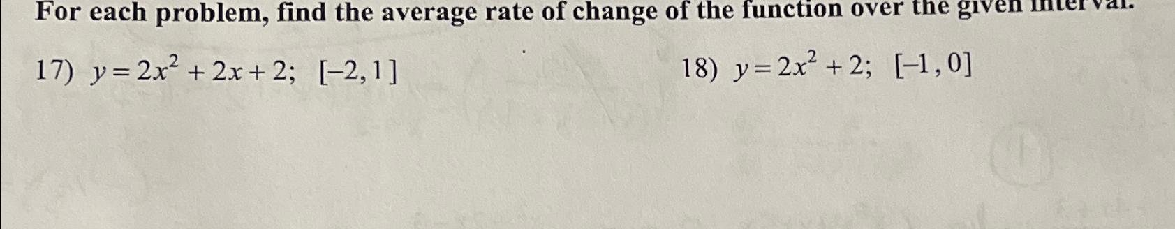 Solved For each problem, find the average rate of change of | Chegg.com