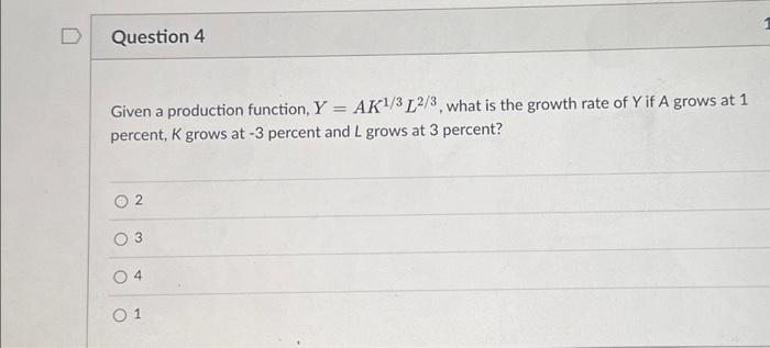 Solved Given a production function, Y=AK1/3L2/3, what is the | Chegg.com