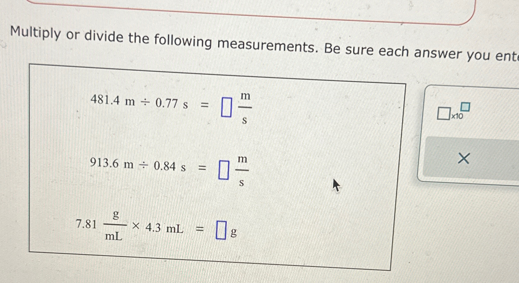 Solved Multiply or divide the following measurements. Be | Chegg.com