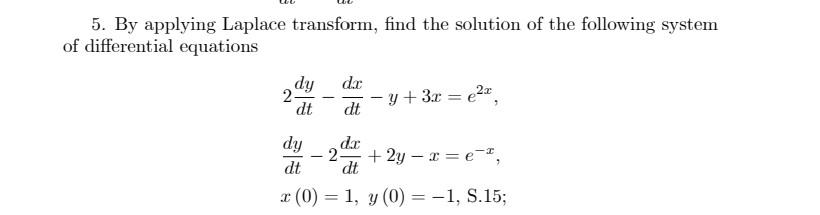 Solved 5. By applying Laplace transform, find the solution | Chegg.com