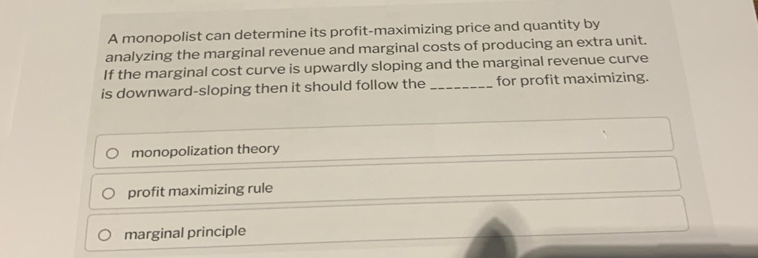 Solved A monopolist can determine its profit-maximizing | Chegg.com