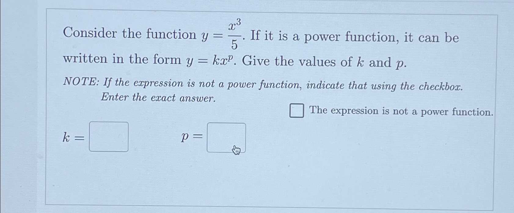 Solved Consider the function y=x35. ﻿If it is a power | Chegg.com
