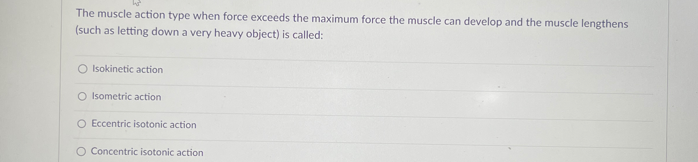 Solved The muscle action type when force exceeds the maximum | Chegg.com