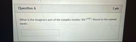 Solved Question 61 ﻿ptsWhat is the imaginary part of the | Chegg.com