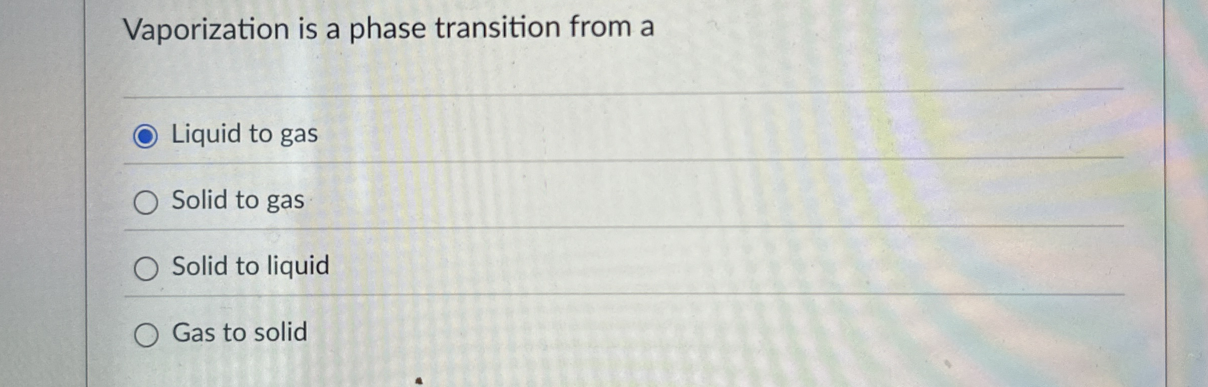 Solved Vaporization is a phase transition from aLiquid to | Chegg.com
