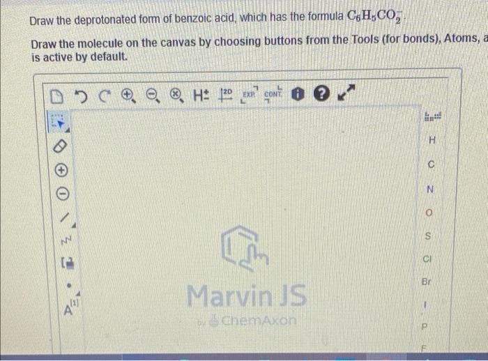 Solved Draw the deprotonated form of benzoic acid, which has | Chegg.com