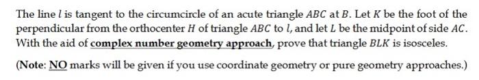 Solved The line l is tangent to the circumcircle of an acute | Chegg.com