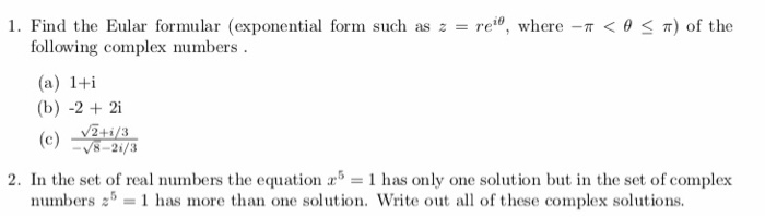 Solved 1. Find the Eular formular (exponential form such as | Chegg.com