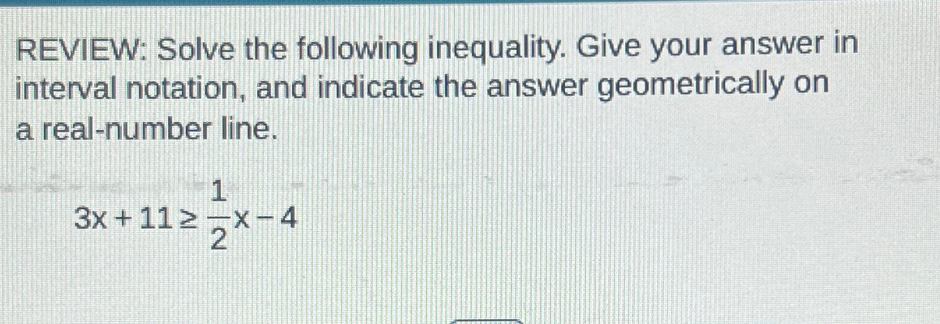 REVIEW: Solve the following inequality. Give your | Chegg.com