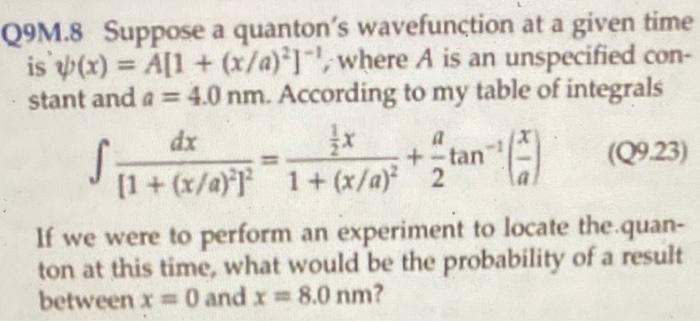 Solved Q9m 8 Suppose A Quantons Wavefunction At A Given