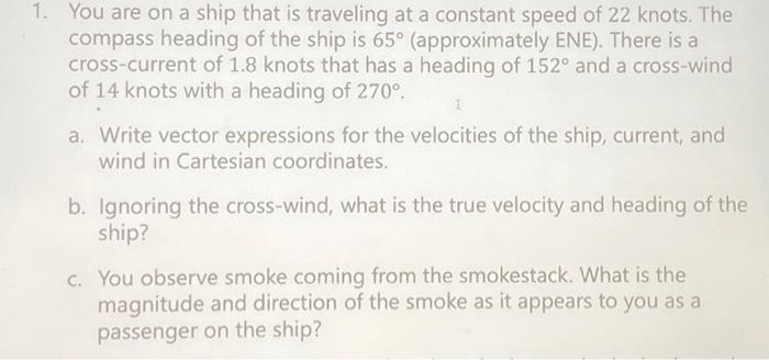 Solved 1. You are on a ship that is traveling at a constant | Chegg.com