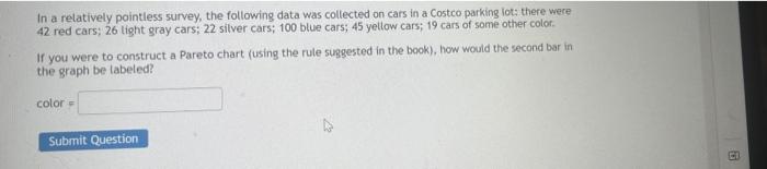 Solved In a relatively pointless survey, the following data | Chegg.com