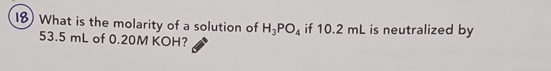 Solved (18) ﻿What is the molarity of a solution of H3PO4 ﻿if | Chegg.com