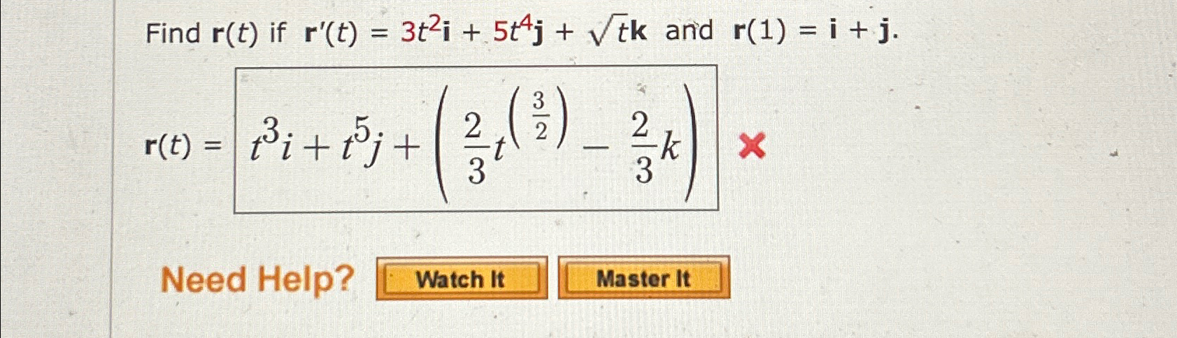 Solved Find r(t) ﻿if r'(t)=3t2i+5t4j+t2k ﻿and | Chegg.com