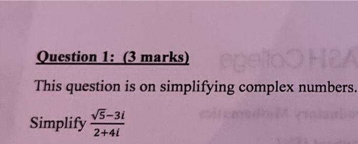 Solved This question is on simplifying complex numbers. | Chegg.com