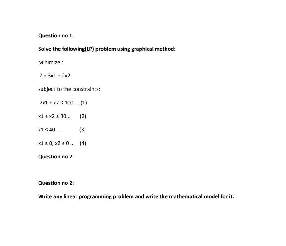 Solved Question no 1: Solve the following(LP) problem using | Chegg.com