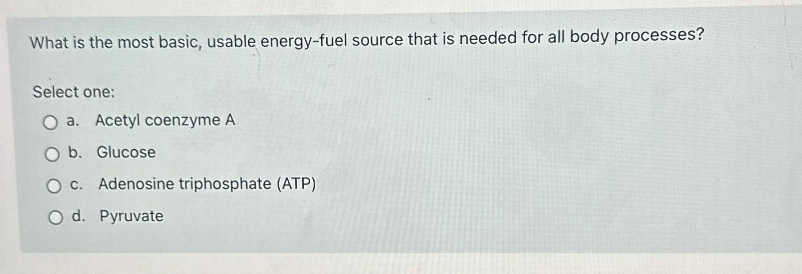 Solved What is the most basic, usable energy-fuel source | Chegg.com