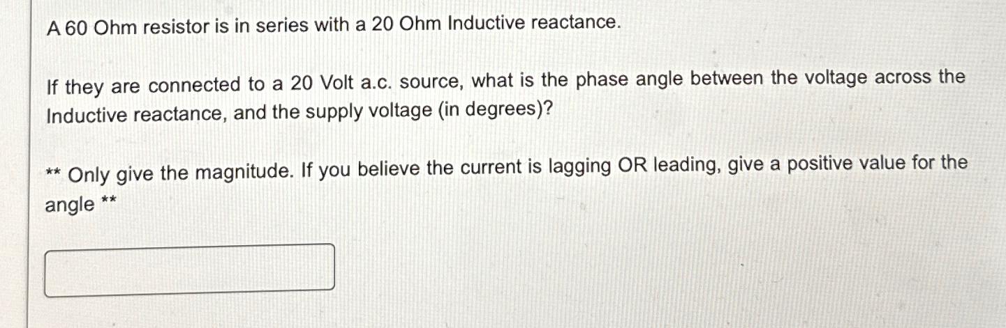 Solved A 60 ﻿Ohm resistor is in series with a 20 ﻿Ohm | Chegg.com