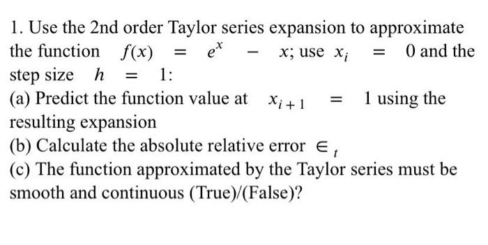 Solved 1. Use the 2 nd order Taylor series expansion to | Chegg.com