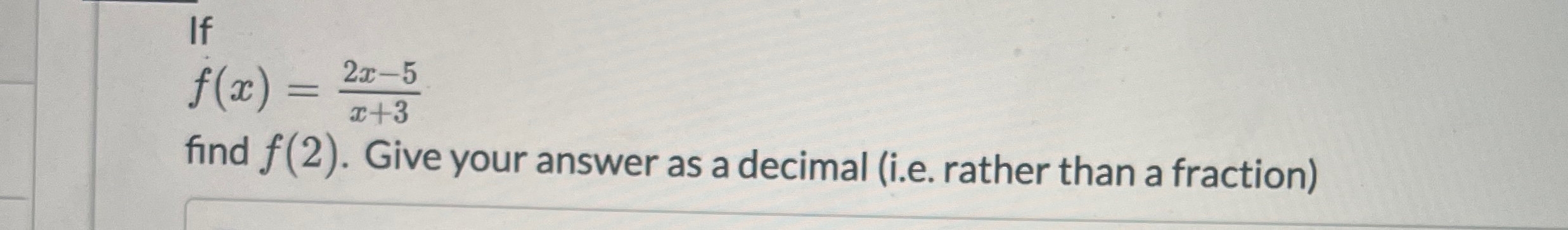 Solved Iff(x)=2x-5x+3find f(2). ﻿Give your answer as a | Chegg.com
