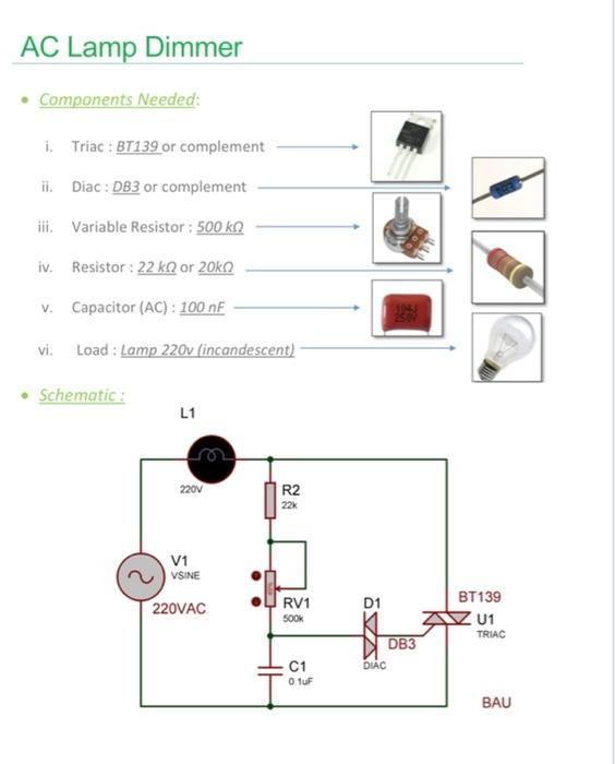 Solved AC Lamp Dimmer • Components Needed: i. Triac : BT139 | Chegg.com