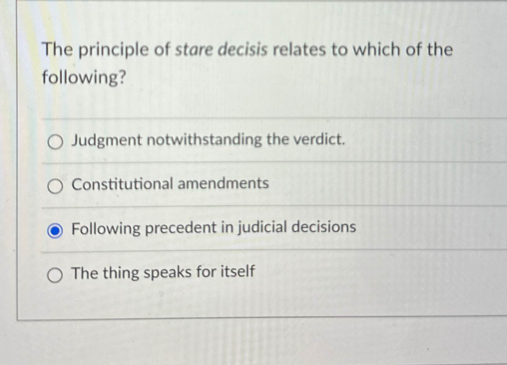 Solved The principle of stare decisis relates to which of | Chegg.com