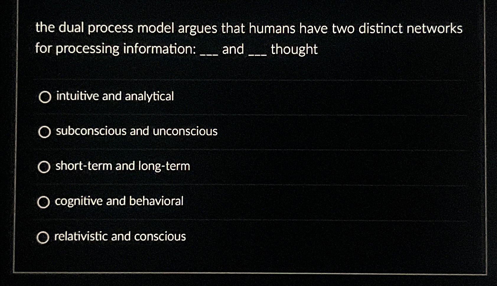 Solved the dual process model argues that humans have two | Chegg.com
